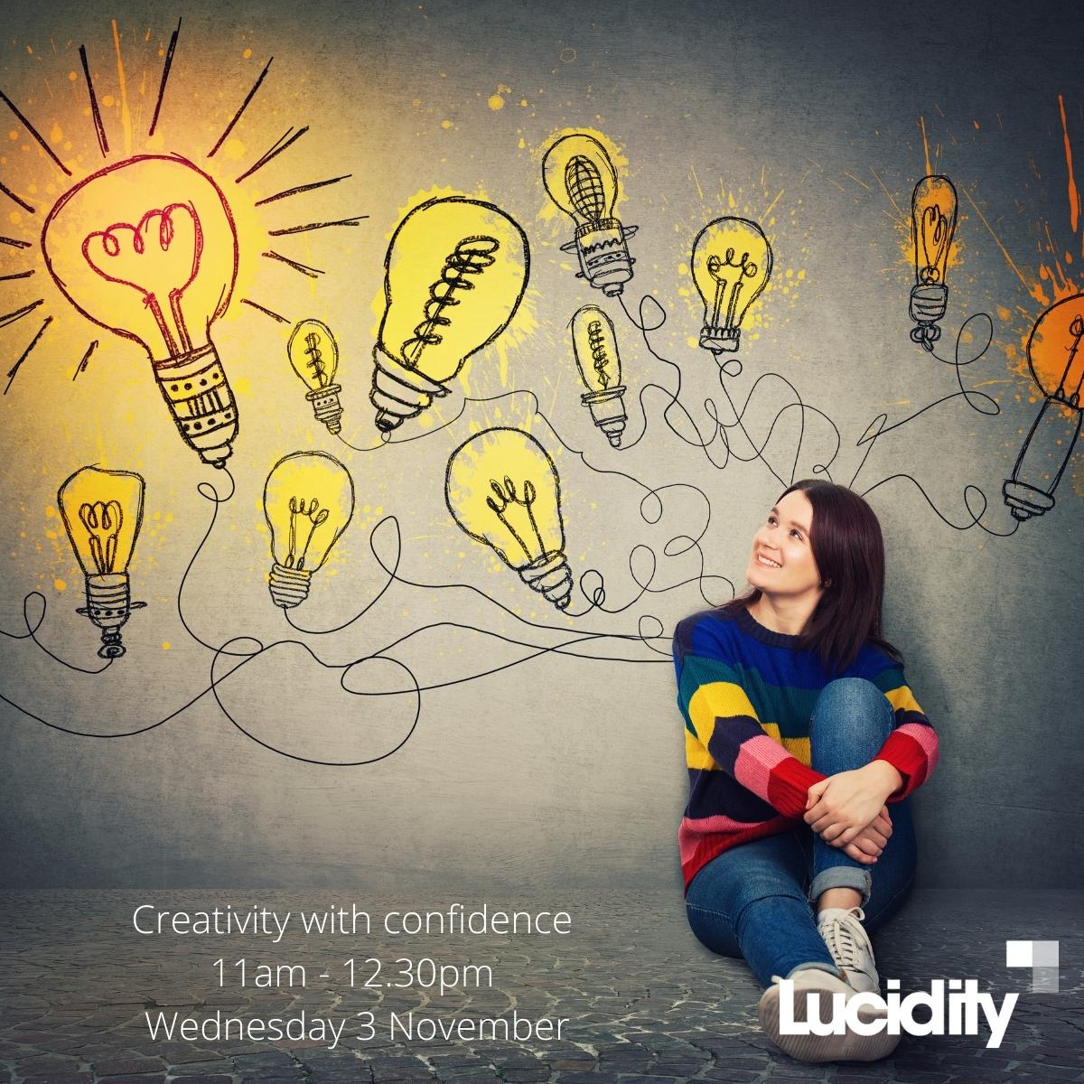 Creativity with confidence > Lucidity