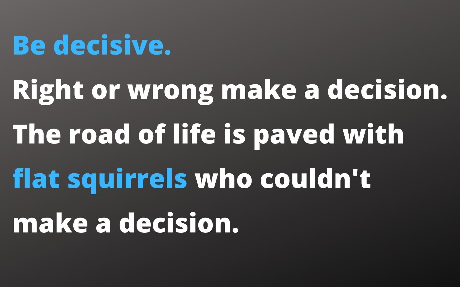 Don’t end up a flat squirrel > Lucidity